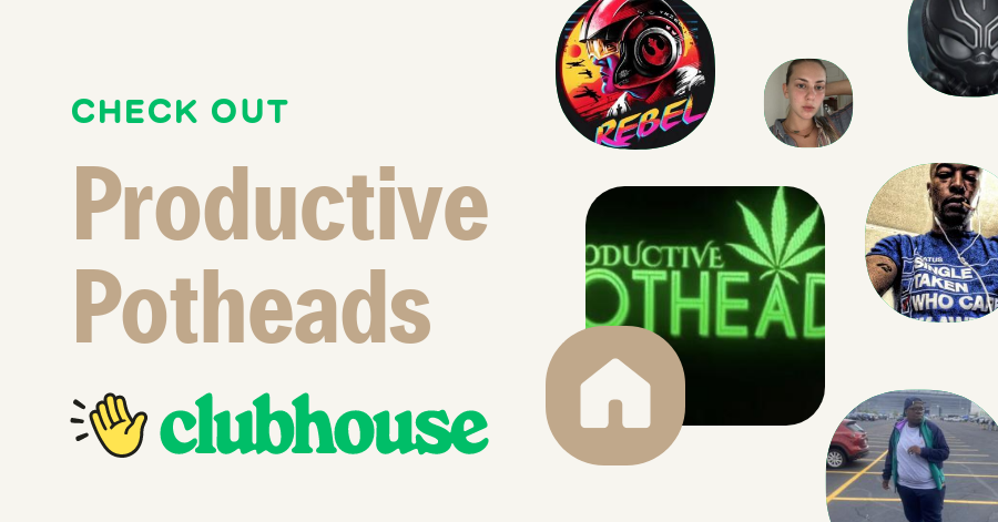 Productive Potheads