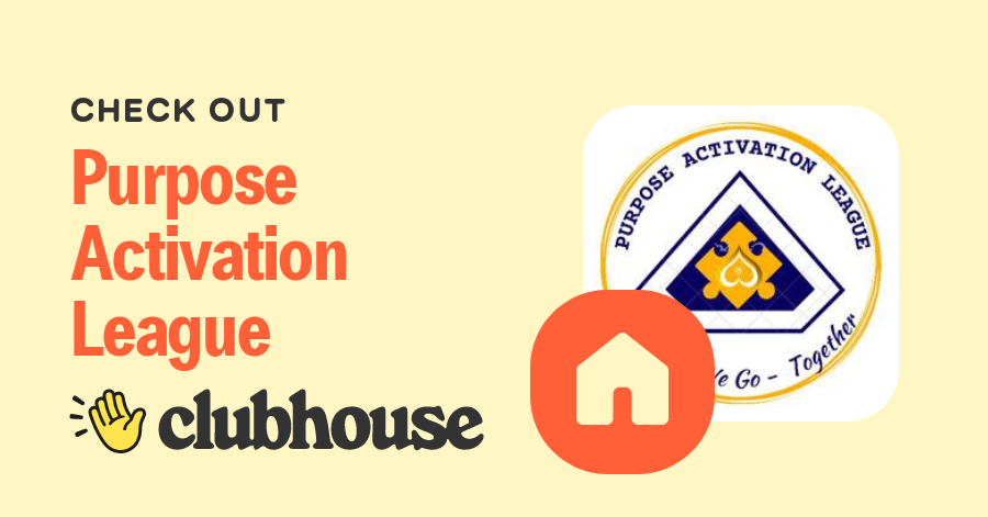 Purpose Activation League