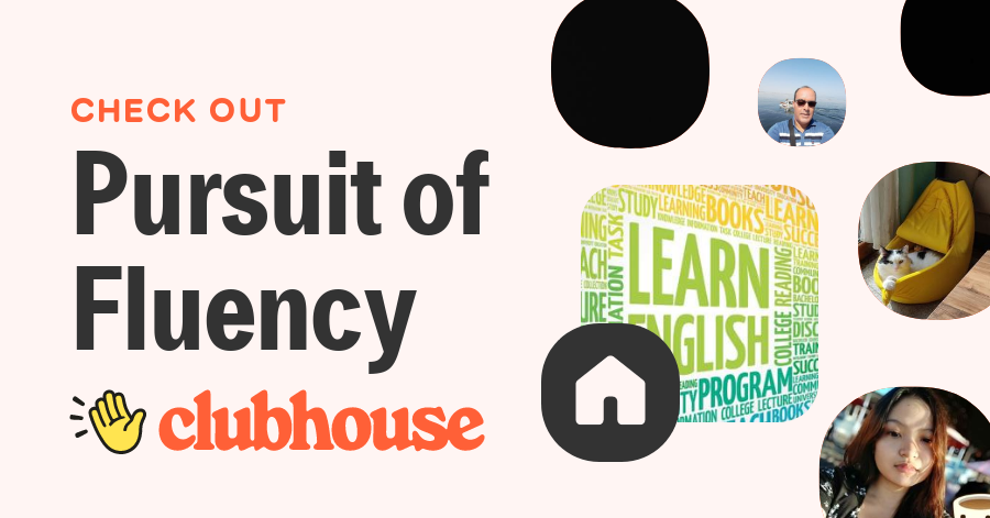 Pursuit of Fluency