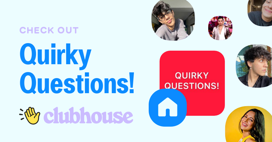 Quirky Questions!