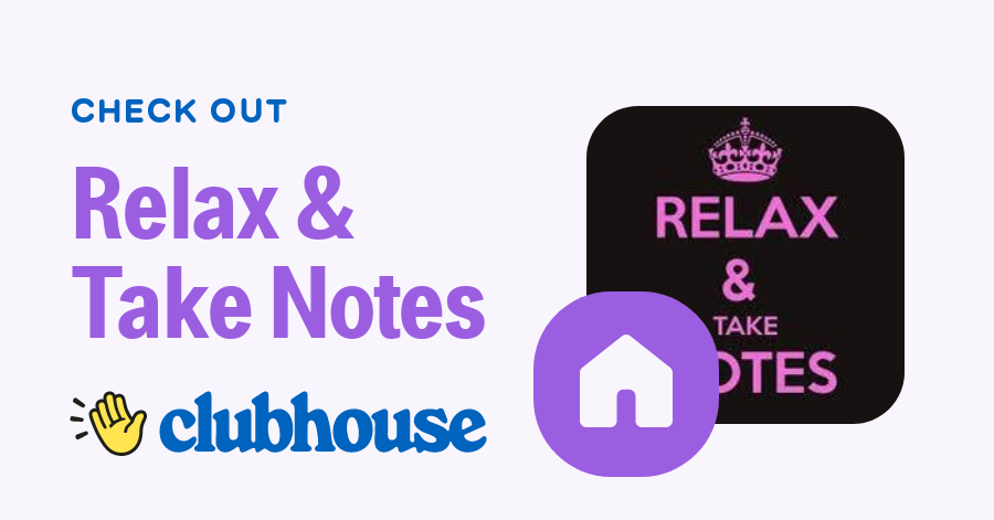 Relax & Take Notes