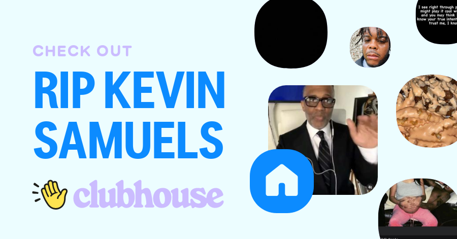 RIP KEVIN SAMUELS
