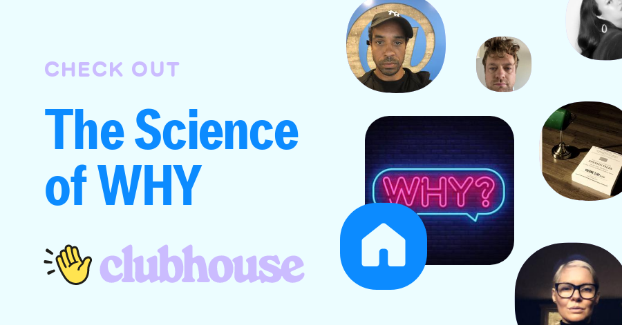 The Science of WHY