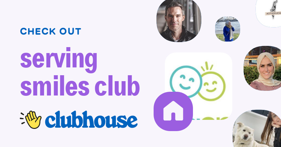 serving smiles club