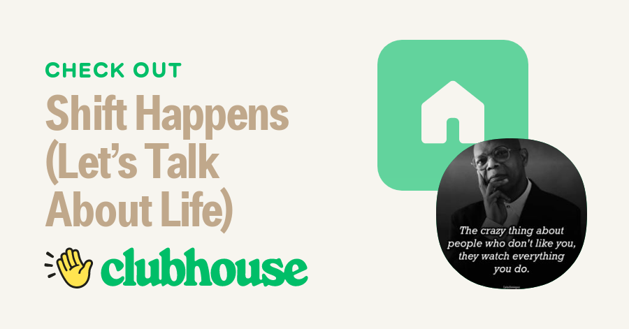 Shift Happens (Let’s Talk About Life)