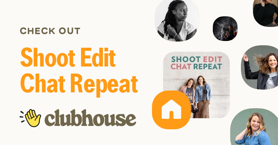 Shoot Edit Chat Repeat