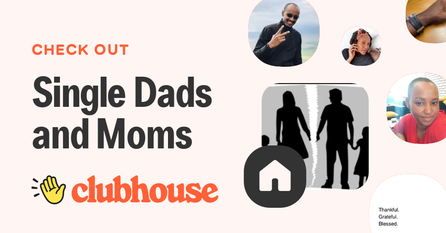 Single Dads and Moms