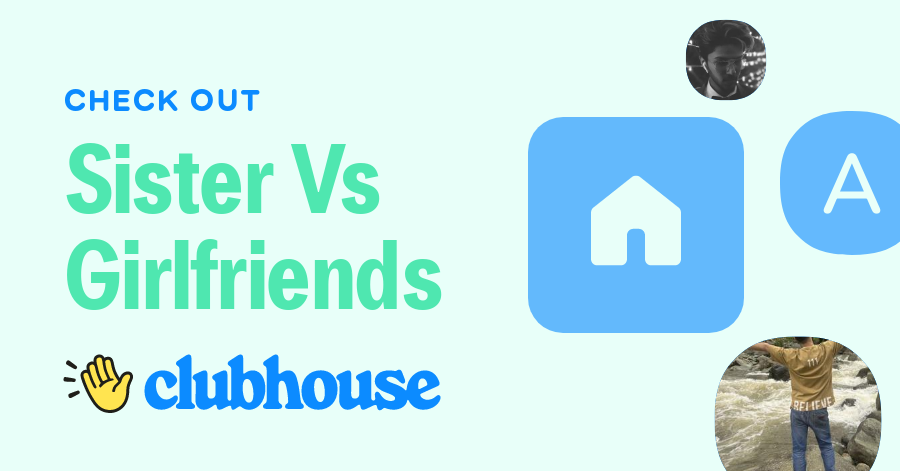 Sister Vs Girlfriends