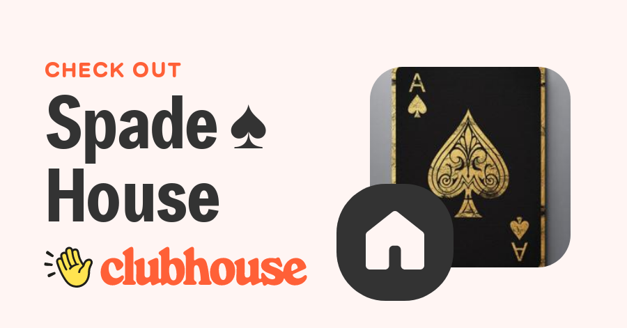 Spade ♠️ House