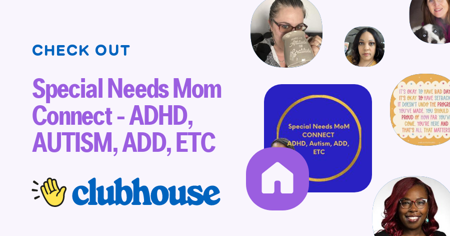 Special Needs Mom Connect - ADHD, AUTISM, ADD, ETC