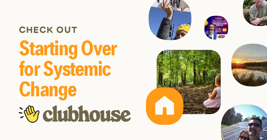 Starting Over for Systemic Change