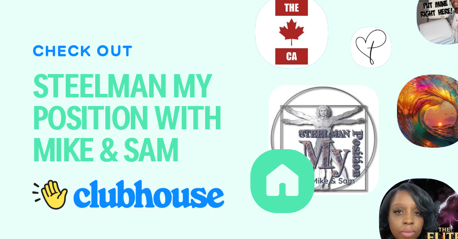 STEELMAN MY POSITION WITH MIKE & SAM