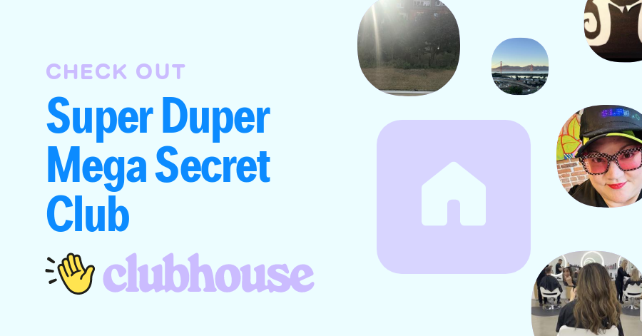 Super Duper Mega Secret Club