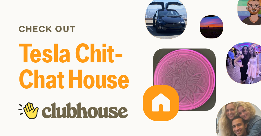 Tesla Chit-Chat House
