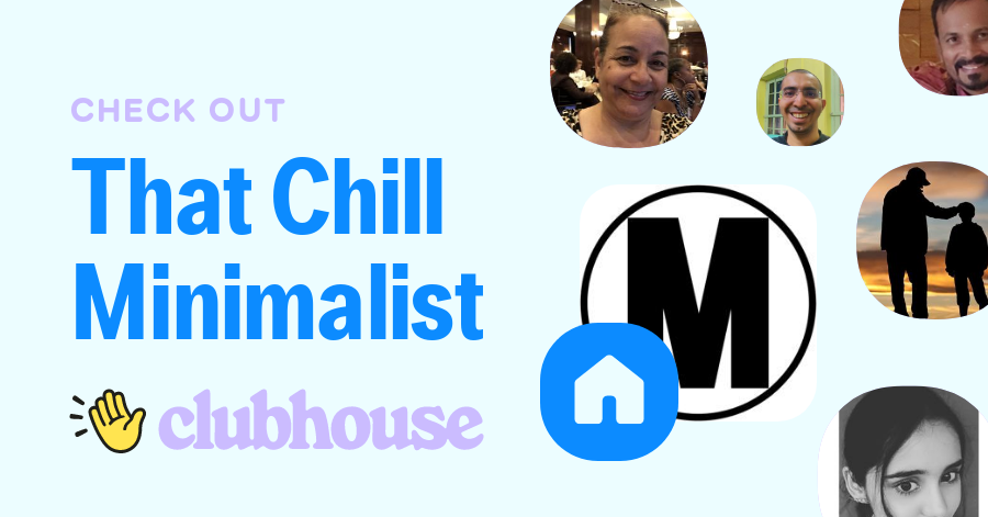 That Chill Minimalist