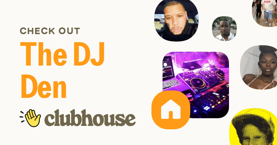 The DJ Den