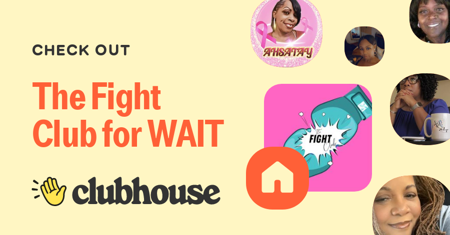 The Fight Club for WAIT