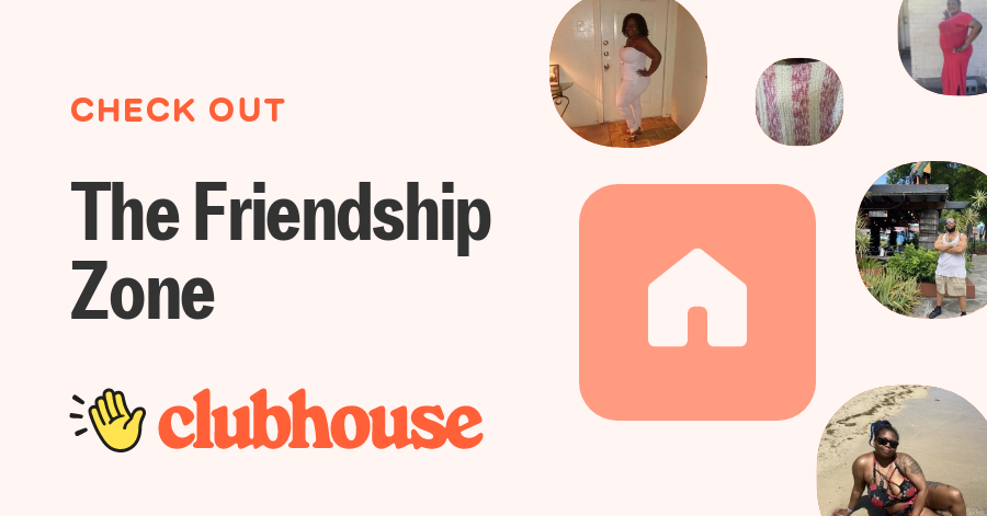 The Friendship Zone