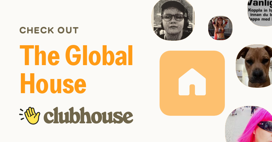 The Global House
