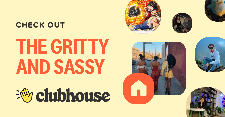 THE GRITTY AND SASSY