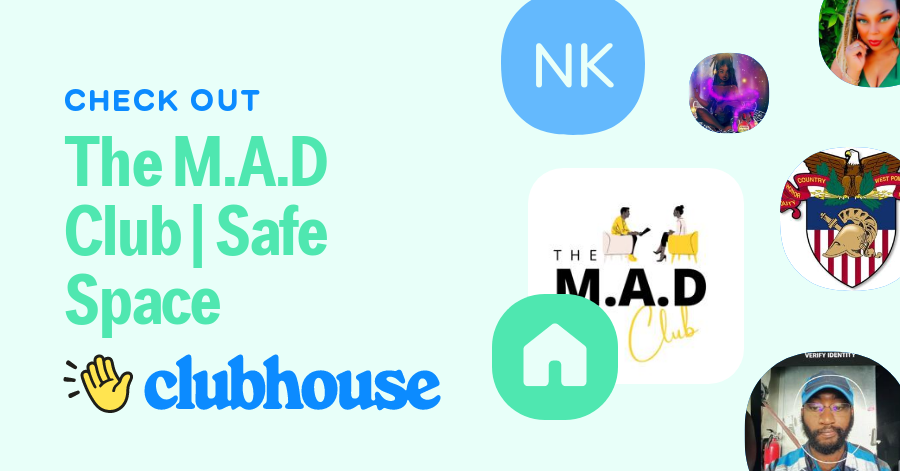The M.A.D Club | Safe Space