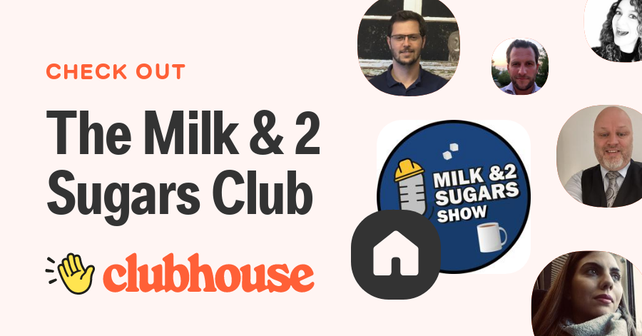 The Milk & 2 Sugars Club