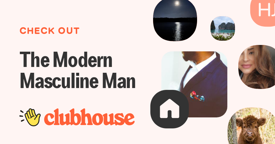 The Modern Masculine Man