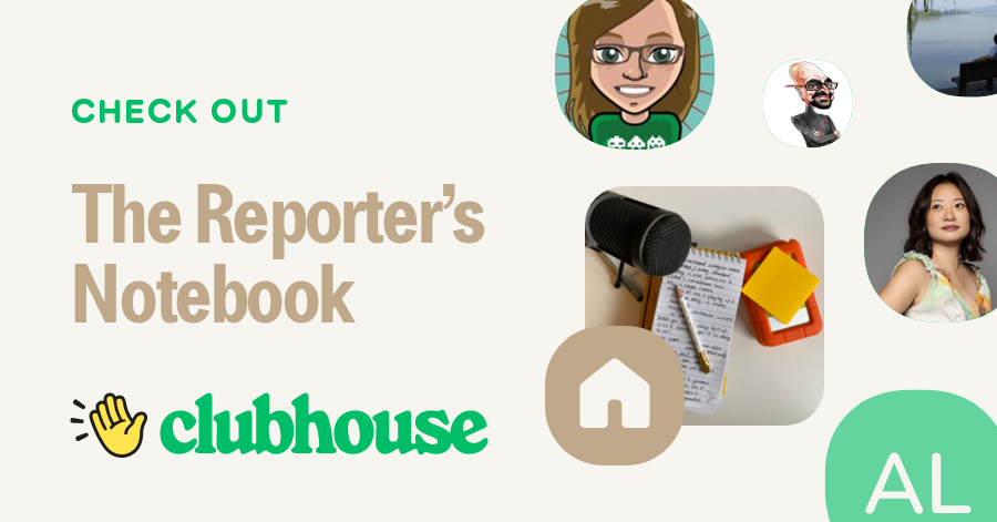 The Reporter’s Notebook