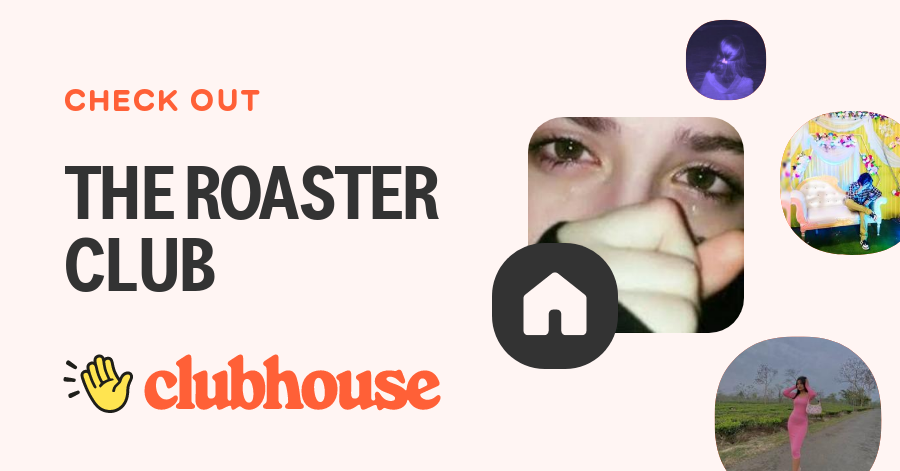 THE ROASTER CLUB