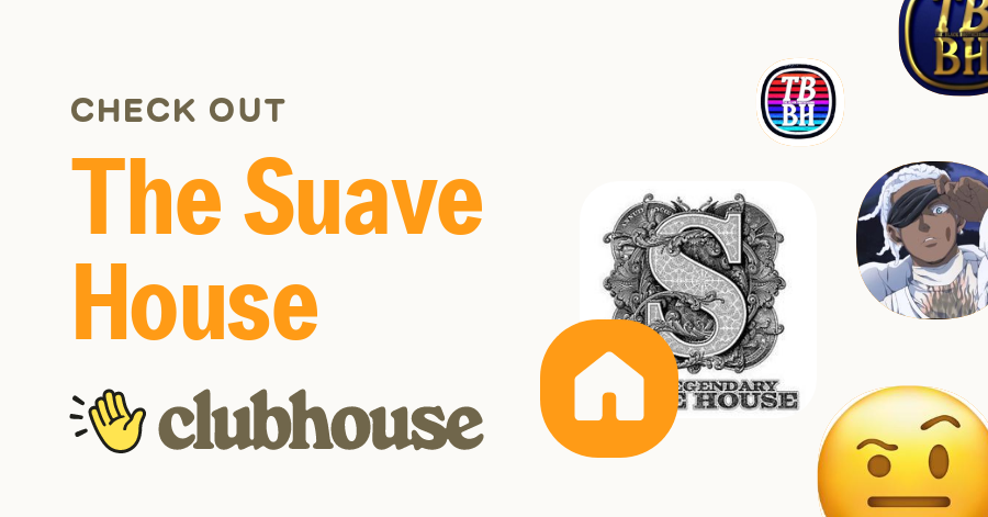 The Suave House