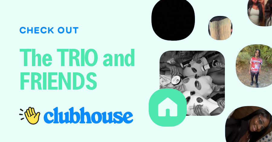 The TRIO and FRIENDS