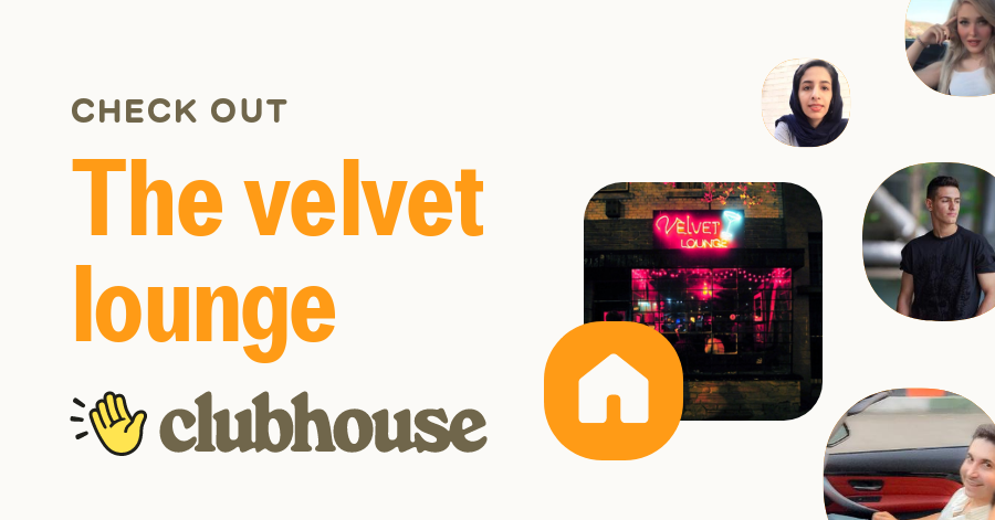 The velvet lounge