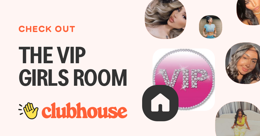 THE VIP GIRLS ROOM