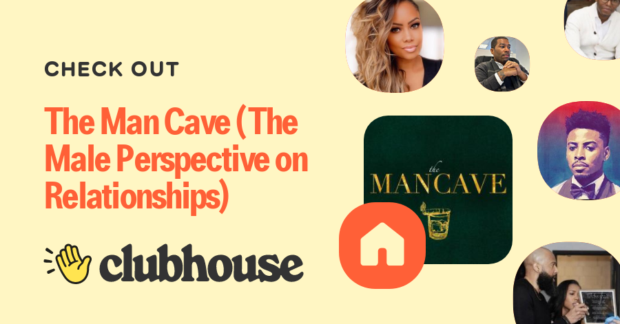 The Man Cave (The Male Perspective on Relationships)