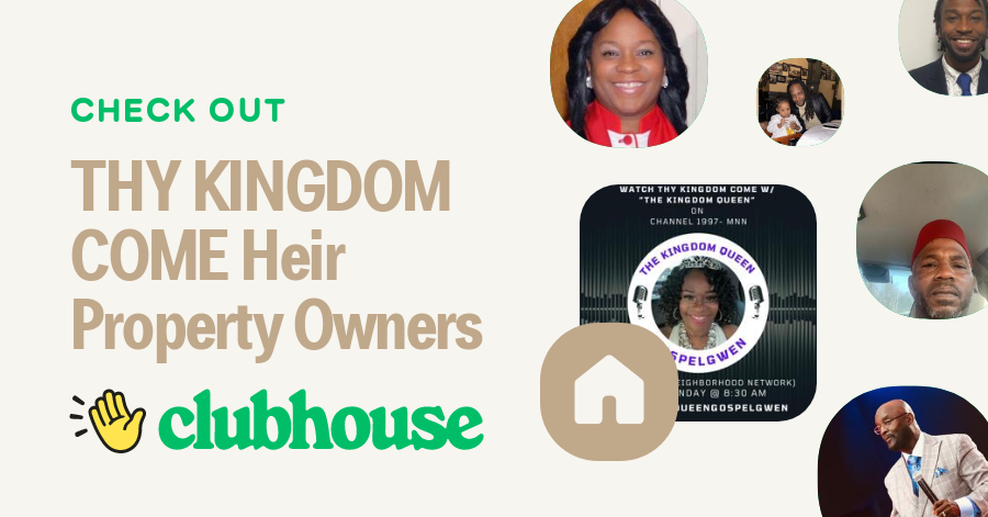 THY KINGDOM COME Heir Property Owners