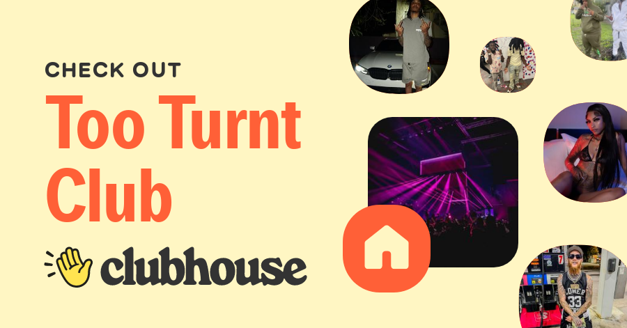Too Turnt Club