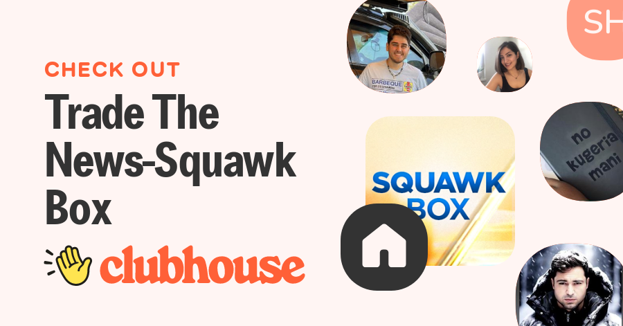 Trade The News-Squawk Box