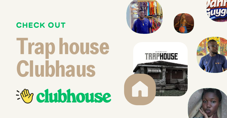 Trap house Clubhaus