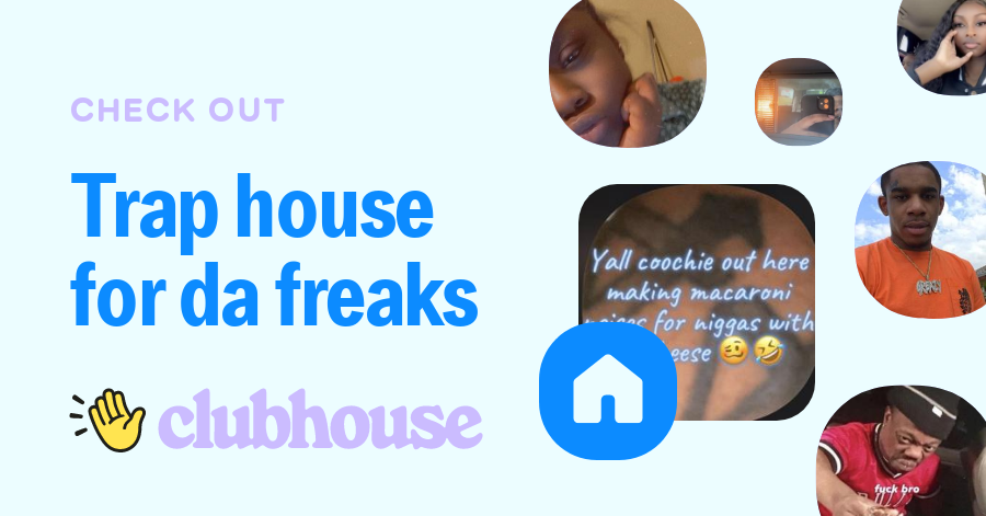 Trap house for da freaks