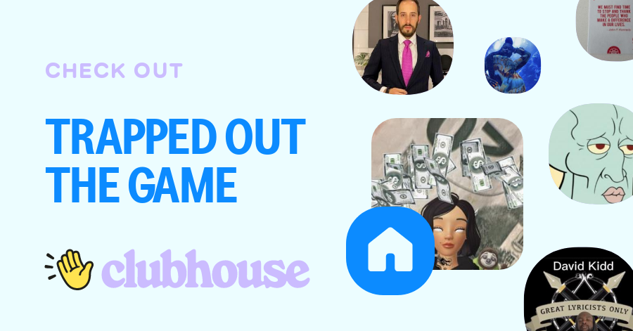 TRAPPED OUT THE GAME