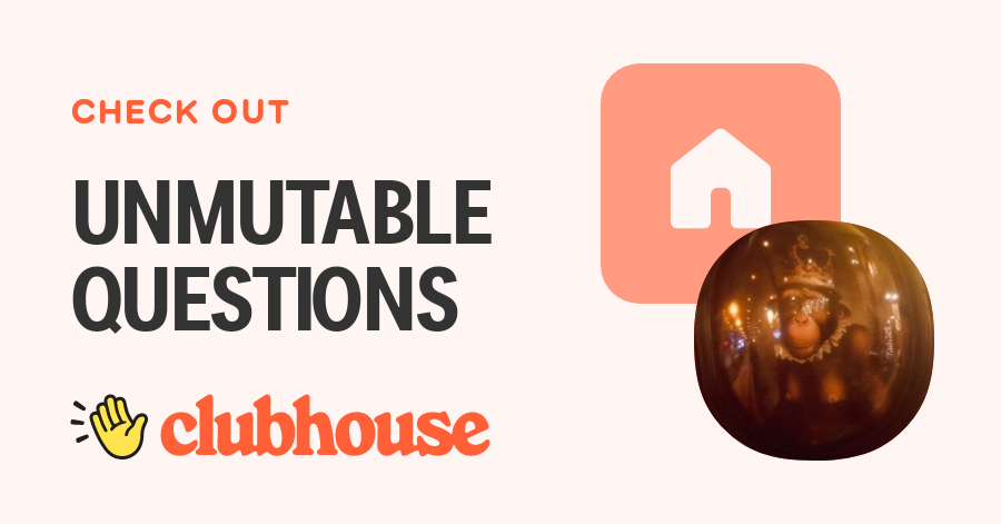 UNMUTABLE QUESTIONS