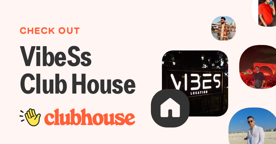 VibeSs Club House