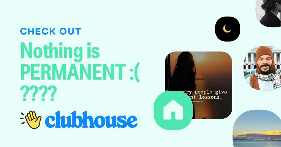 Nothing is PERMANENT