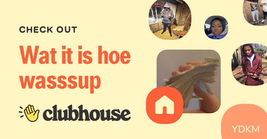 Wat it is hoe wasssup