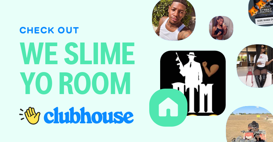 WE SLIME YO ROOM