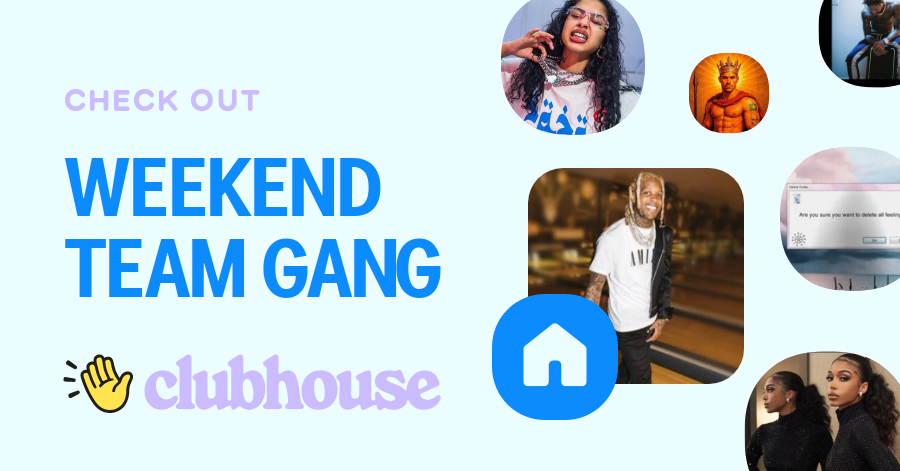 WEEKEND TEAM GANG