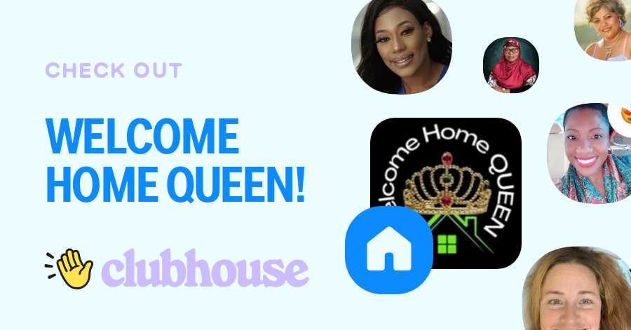 WELCOME HOME QUEEN!