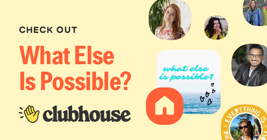 What Else Is Possible?
