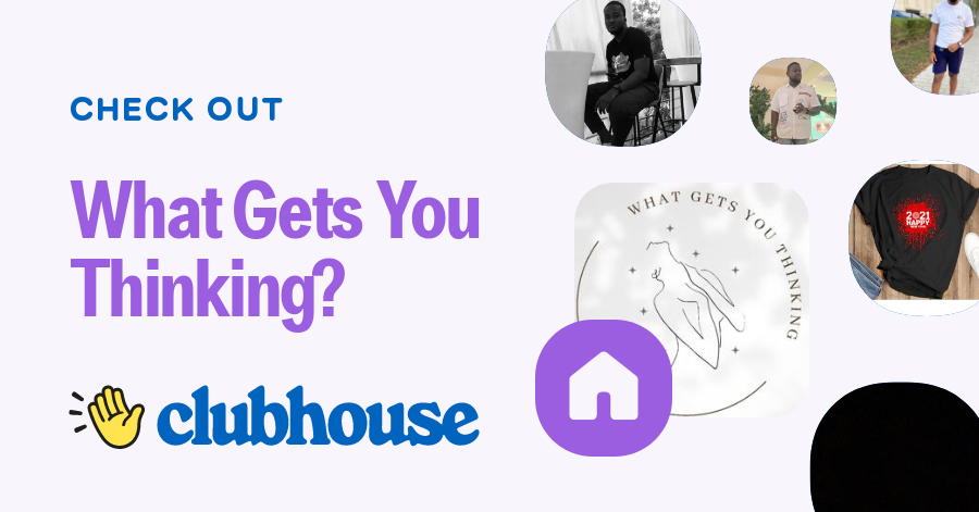 What Gets You Thinking?