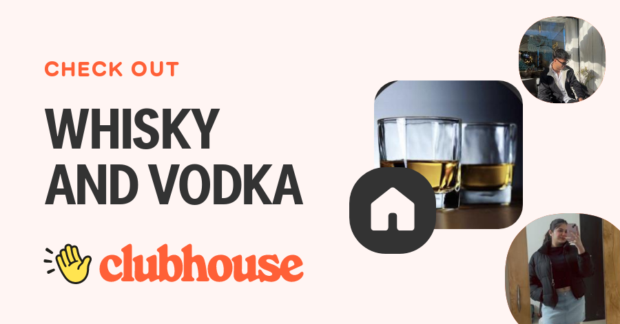 WHISKY AND VODKA